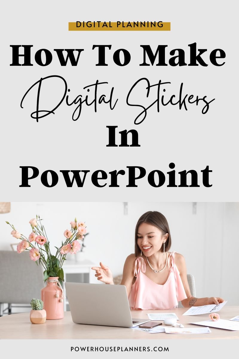 Easy Way To Make Digital Stickers In PowerPoint For Planners Easy Way To Make Digital Stickers In PowerPoint For Planners