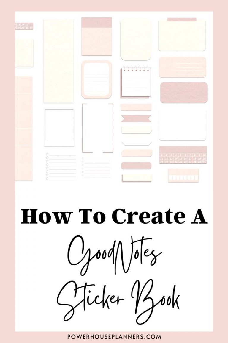 Easy Step by Step How To Create A GoodNotes Sticker Book Powerhouse Planners