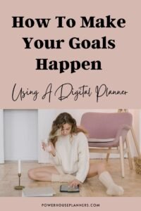3 Easy Ways To Use Digital Planning To Achieve Your Goals - Powerhouse ...