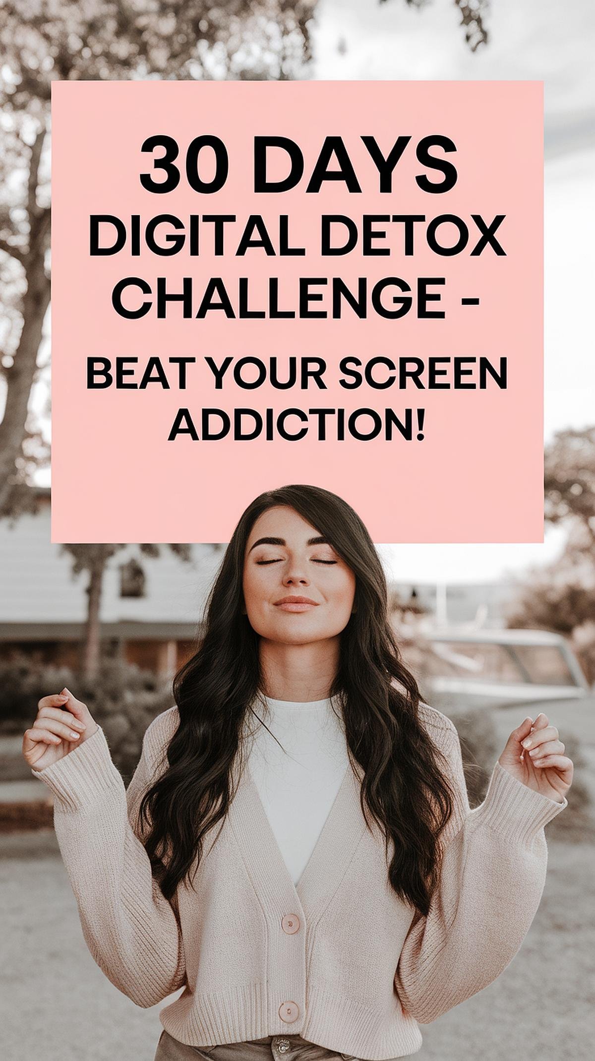 30-Day Digital Detox Challenge: Reset Your Screen Time & Reclaim Your ...